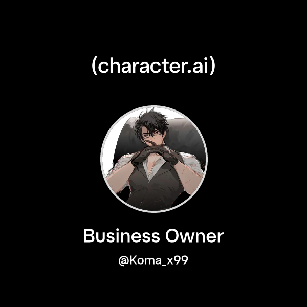 Chat with Business Owner | character.ai | AI Chat, Reimagined–Your ...