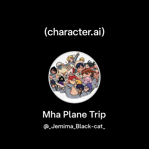 Chat with Mha Plane Trip | character.ai | AI Chat, Reimagined–Your ...