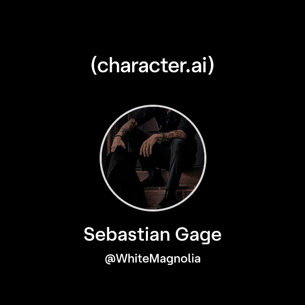 Chat with Sebastian Gage | character.ai | AI Chat, Reimagined–Your ...