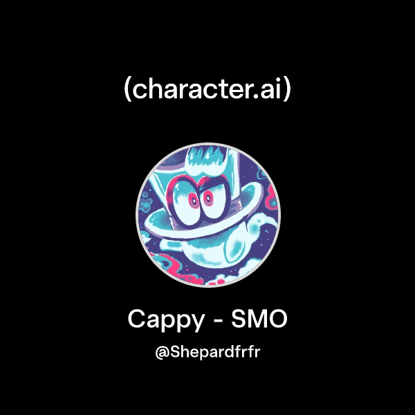 Chat with Cappy - SMO | character.ai | Personalized AI for every moment ...