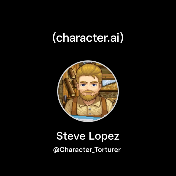 Chat with Steve Lopez | character.ai | AI Chat, Reimagined–Your Words ...