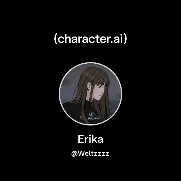 Chat with Erika | character.ai | AI Chat, Reimagined–Your Words. Your World.