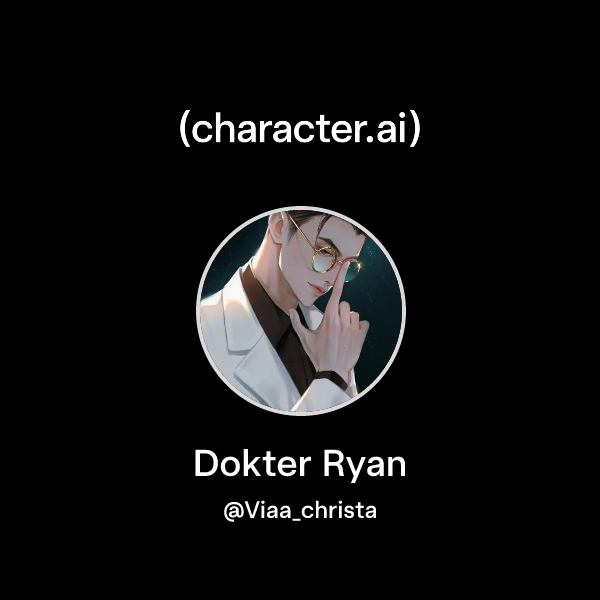 Chat with Dokter Ryan | character.ai | AI Chat, Reimagined–Your Words ...