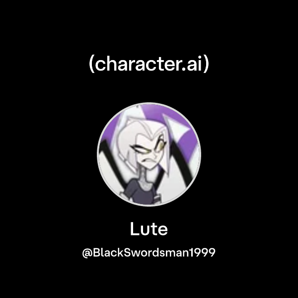 Chat with Lute | character.ai | AI Chat, Reimagined–Your Words. Your World.