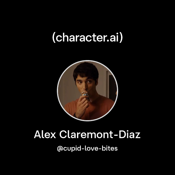 Chat with Alex Claremont-Diaz | character.ai | AI Chat, Reimagined–Your Words. Your World.
