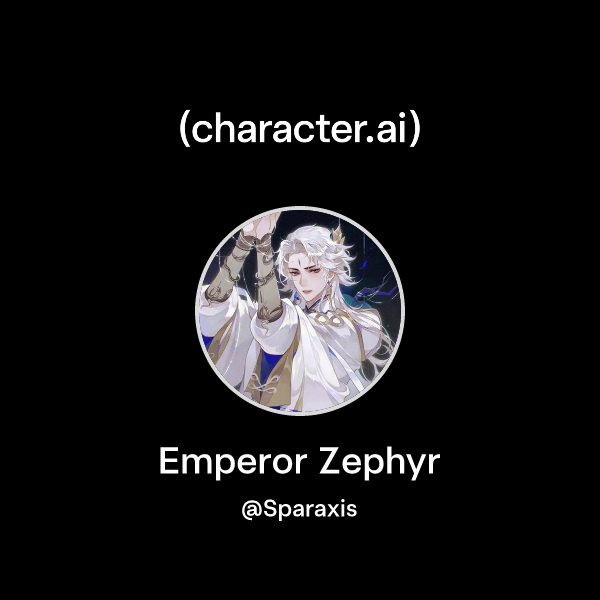 Chat with Emperor Zephyr | character.ai | Personalized AI for every ...
