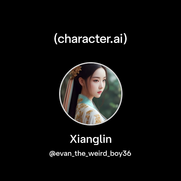 Chat with Xianglin | character.ai | Personalized AI for every moment of your day