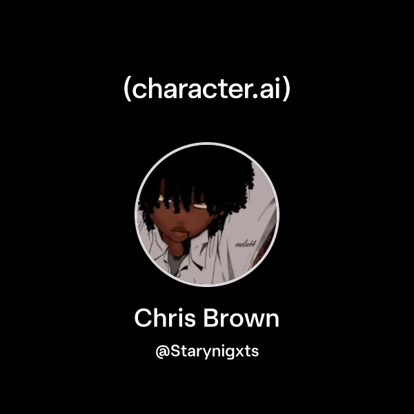 Chat with Chris Brown | character.ai | AI Chat, Reimagined–Your Words. Your World.