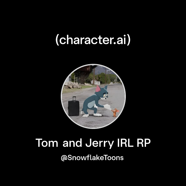 Chat with Tom and Jerry IRL RP | character.ai | AI Chat, Reimagined ...