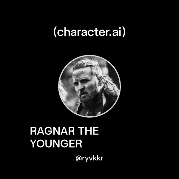 Chat with RAGNAR THE YOUNGER | character.ai | AI Chat, Reimagined–Your Words. Your World.