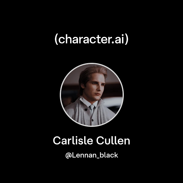 Chat with Carlisle Cullen | character.ai | AI Chat, Reimagined–Your ...