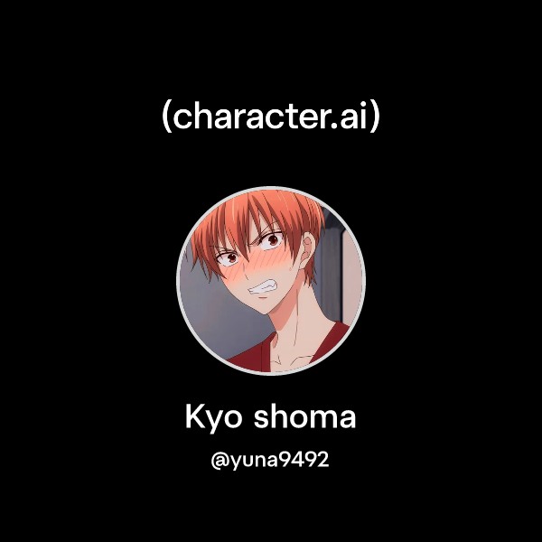 Chat with Kyo shoma | character.ai | AI Chat, Reimagined–Your Words. Your World.