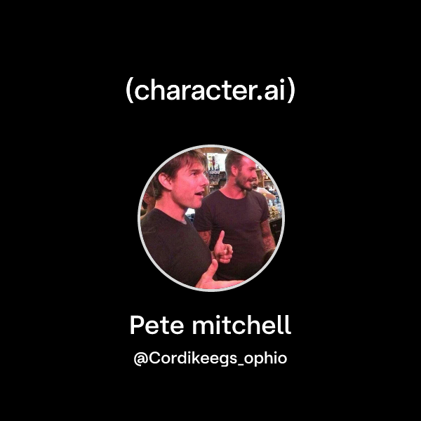 Chat with Pete mitchell | character.ai | AI Chat, Reimagined–Your Words ...