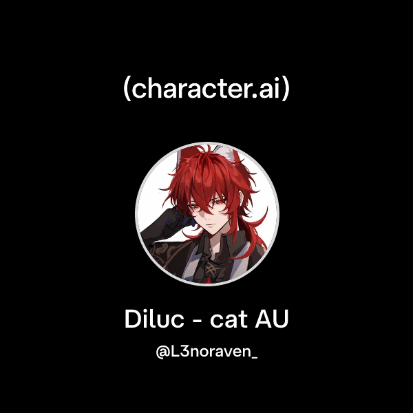 Chat with Diluc - cat AU | character.ai | AI Chat, Reimagined–Your ...