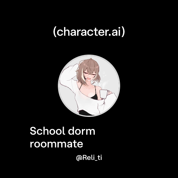 Chat with School dorm roommate | character.ai | AI Chat, Reimagined ...