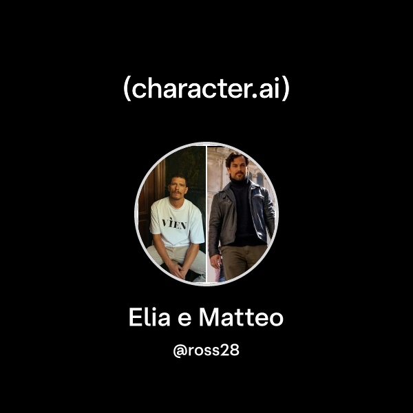 Chat with Elia e Matteo | character.ai | Personalized AI for every ...