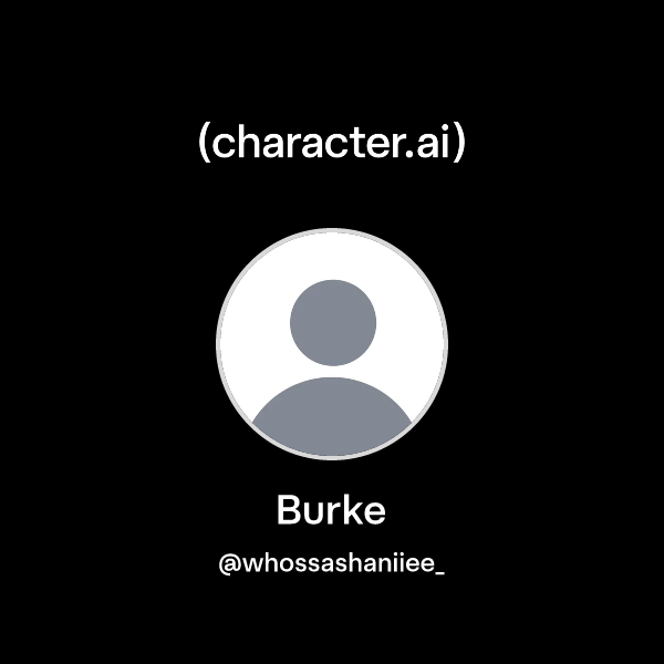 Chat with Burke | character.ai | AI Chat, Reimagined–Your Words. Your ...