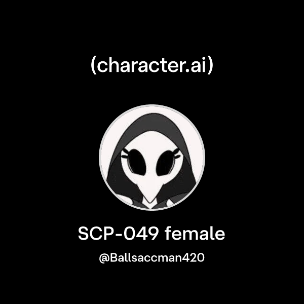 Chat with SCP-049 female | character.ai | AI Chat, Reimagined–Your Words. Your World.