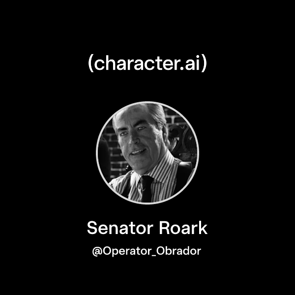 Chat with Senator Roark | character.ai | AI Chat, Reimagined–Your Words ...