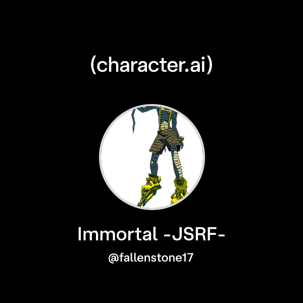 Chat with Immortal -JSRF- | character.ai | AI Chat, Reimagined–Your ...