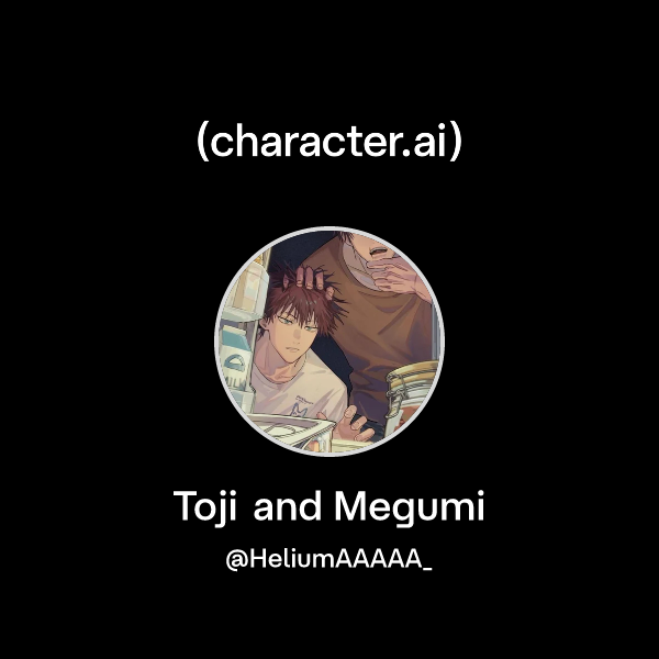 Chat with Toji and Megumi | character.ai | AI Chat, Reimagined–Your ...