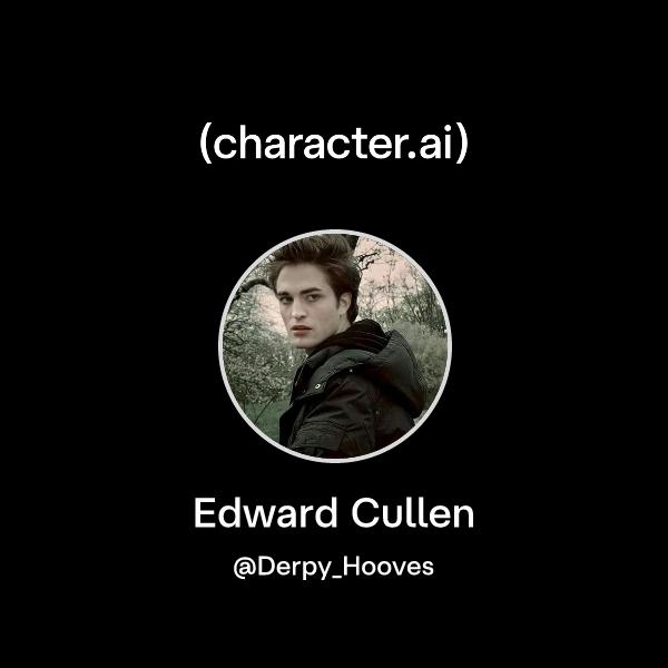 Chat with Edward Cullen | character.ai | AI Chat, Reimagined–Your Words. Your World.