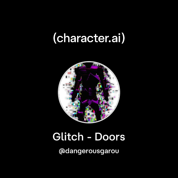 Chat with Glitch - Doors | character.ai | Personalized AI for every ...