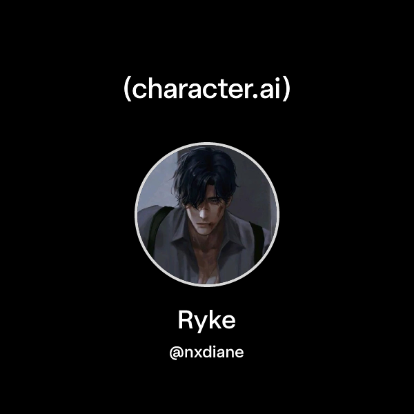 Chat with Ryke | character.ai | AI Chat, Reimagined–Your Words. Your World.