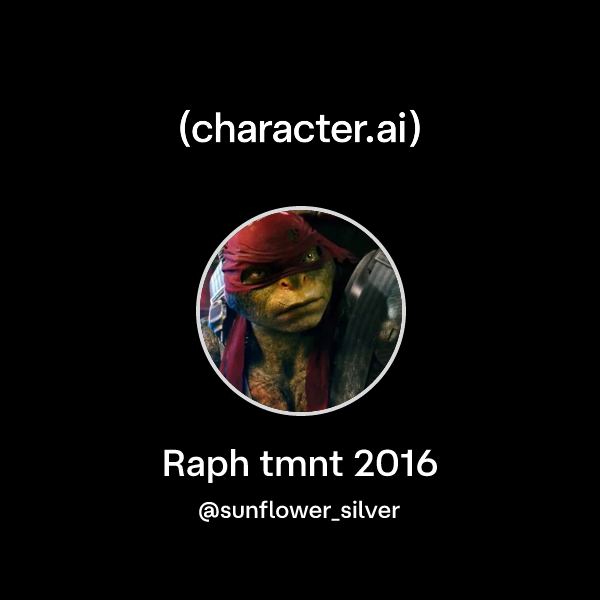 Chat with Raph tmnt 2016 | character.ai | AI Chat, Reimagined–Your ...