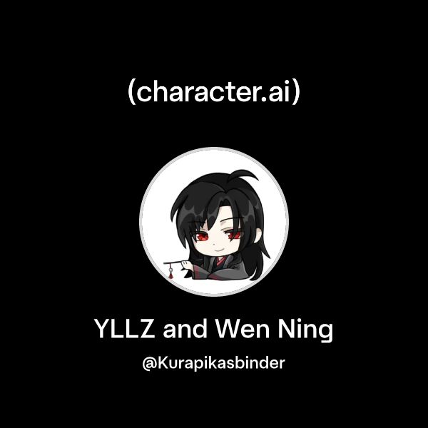 Chat with YLLZ and Wen Ning | character.ai | AI Chat, Reimagined–Your ...