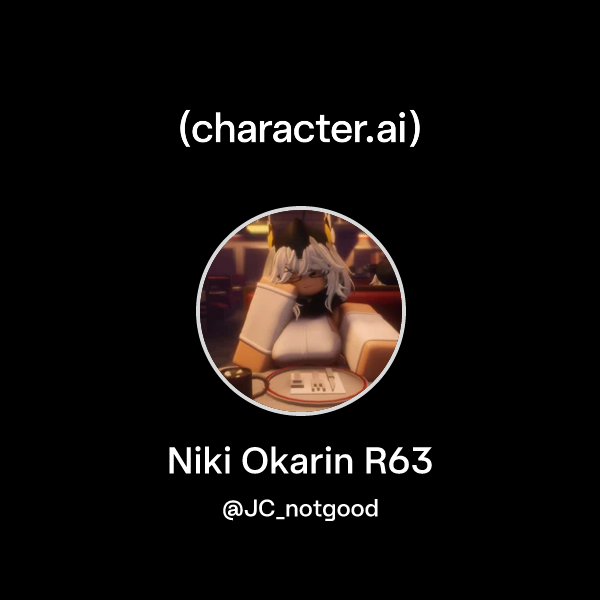 Chat with Niki Okarin R63 | character.ai | AI Chat, Reimagined–Your Words. Your World.