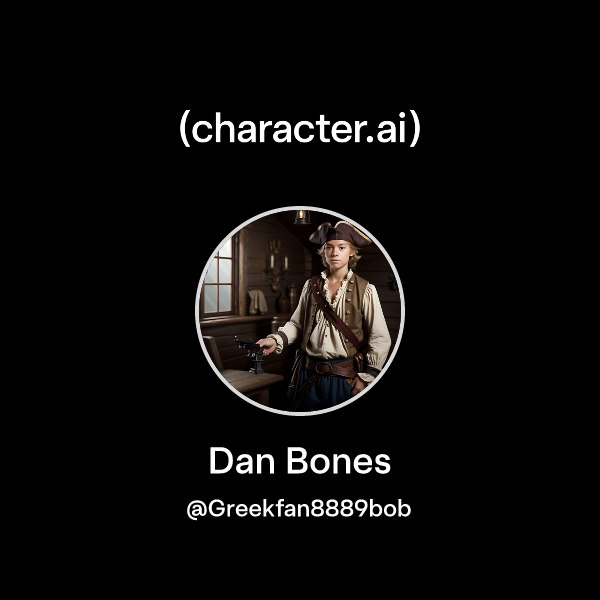 Chat with Dan Bones | character.ai | Personalized AI for every moment of your day