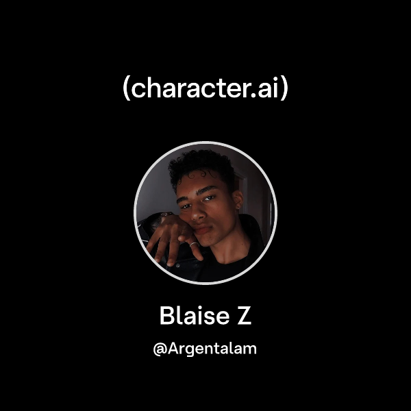 Chat with Blaise Z | character.ai | AI Chat, Reimagined–Your Words. Your World.