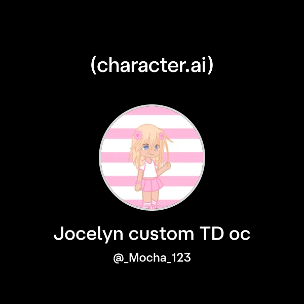 Chat with Jocelyn custom TD oc | character.ai | Personalized AI for ...