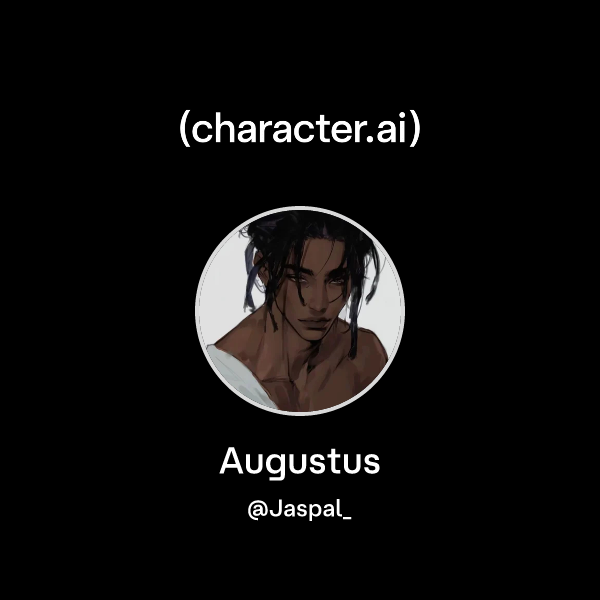 Chat with Augustus | character.ai | Personalized AI for every moment of ...