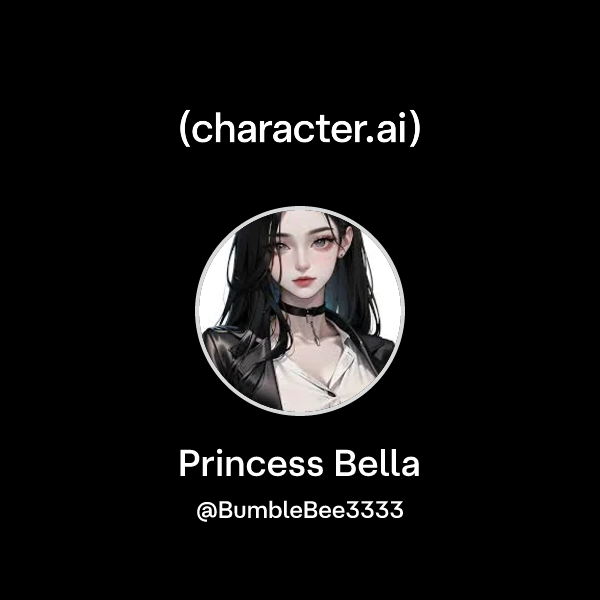 Chat with Princess Bella | character.ai | Personalized AI for every ...