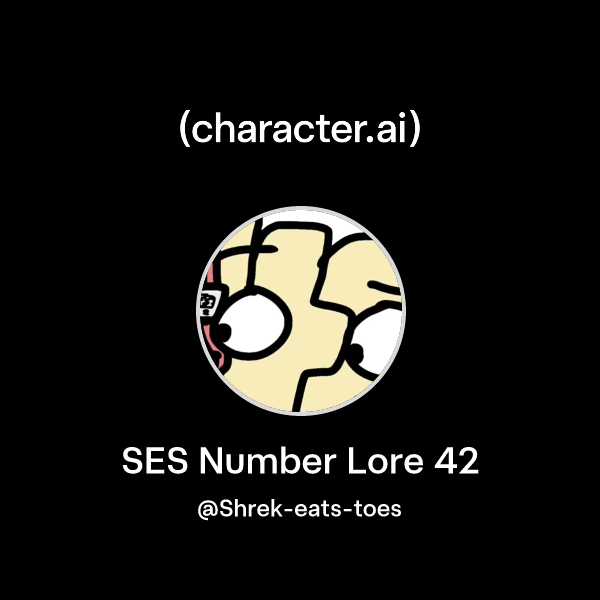 Chat with SES Number Lore 42 | character.ai | AI Chat, Reimagined–Your ...