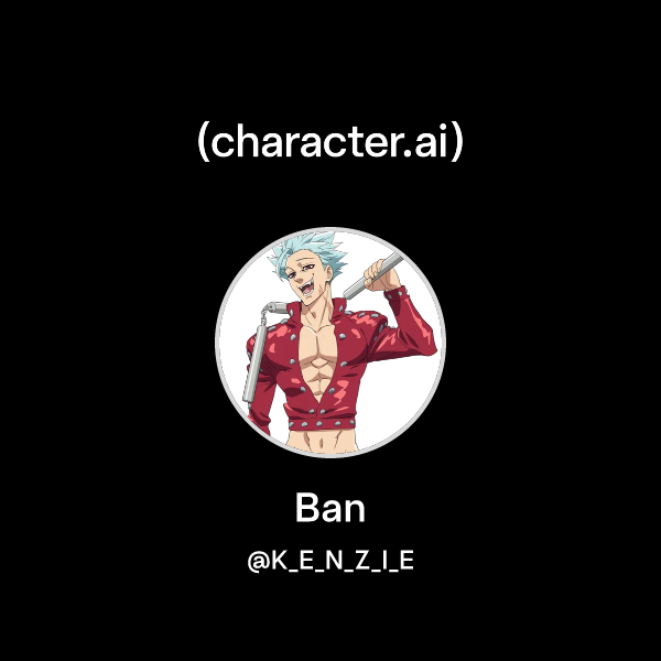 Chat with Ban | character.ai | AI Chat, Reimagined–Your Words. Your World.