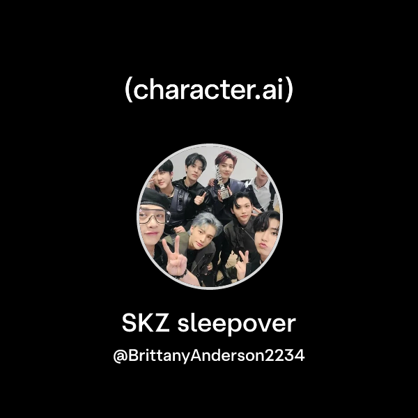 Chat with SKZ sleepover | character.ai | AI Chat, Reimagined–Your Words ...