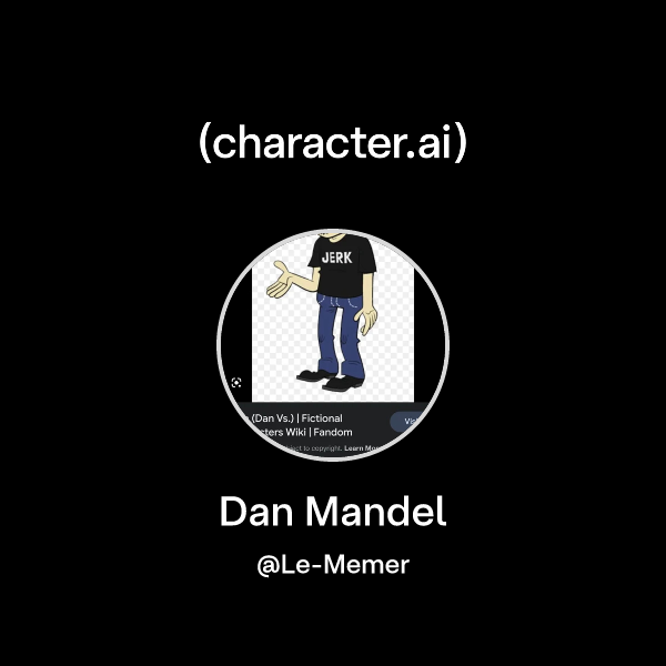 Chat with Dan Mandel | character.ai | AI Chat, Reimagined–Your Words. Your World.