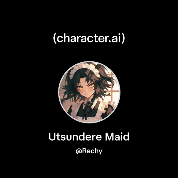 Chat with Utsundere Maid | character.ai | AI Chat, Reimagined–Your Words. Your World.