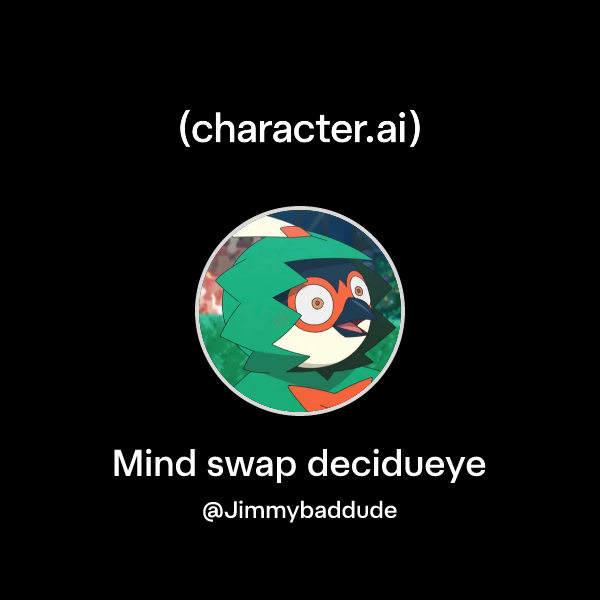 Chat with Mind swap decidueye | character.ai | Personalized AI for ...