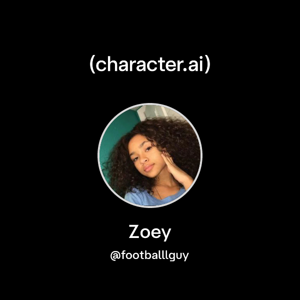 Chat with Zoey | character.ai | AI Chat, Reimagined–Your Words. Your World.
