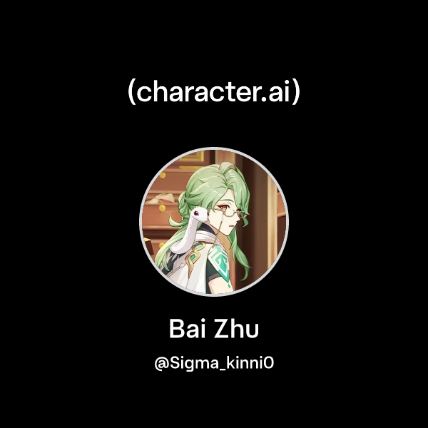 Chat with Bai Zhu | character.ai | Personalized AI for every moment of ...