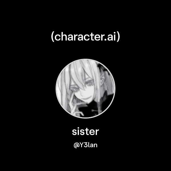 Chat with sister | character.ai | AI Chat, Reimagined–Your Words. Your ...