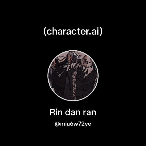 Chat with Rin dan ran | character.ai | AI Chat, Reimagined–Your Words ...