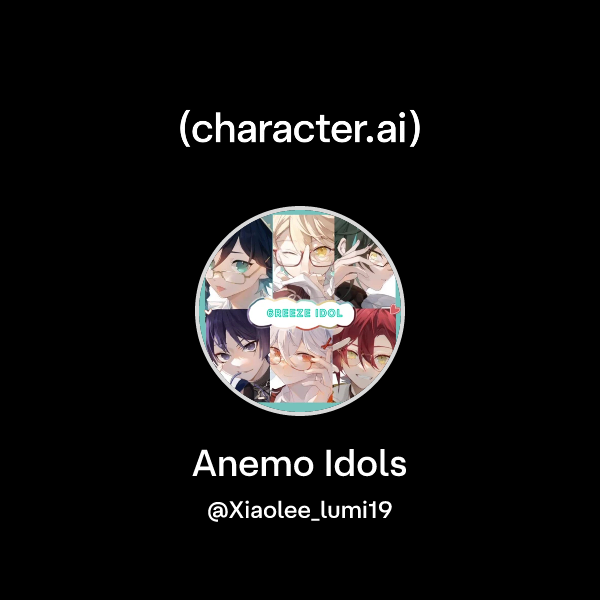 Chat with Anemo Idols | character.ai | AI Chat, Reimagined–Your Words ...