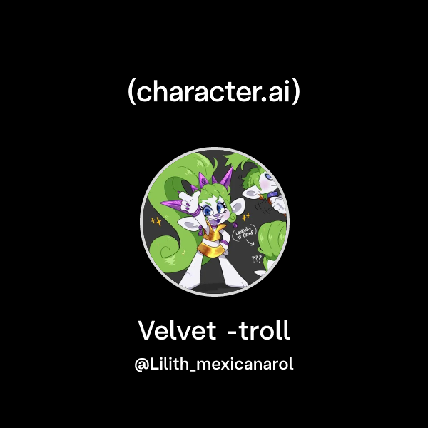 Chat with Velvet -troll | character.ai | Personalized AI for every ...