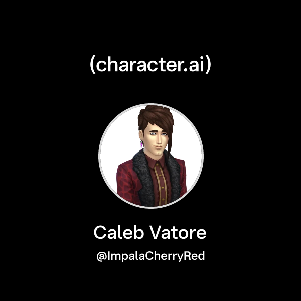 Chat with Caleb Vatore | character.ai | AI Chat, Reimagined–Your Words ...