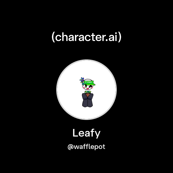 Chat with Leafy | character.ai | Personalized AI for every moment of ...